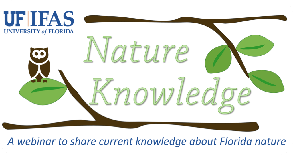 Nature Knowledge Webinar - Schedule and Recordings - UF/IFAS Extension