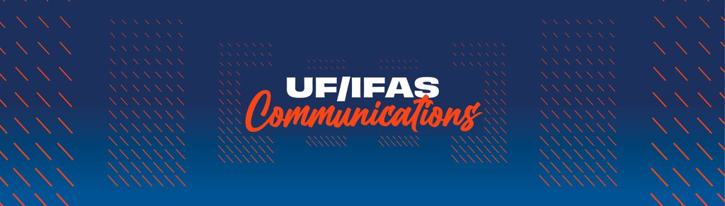 Communications - UF/IFAS Communications