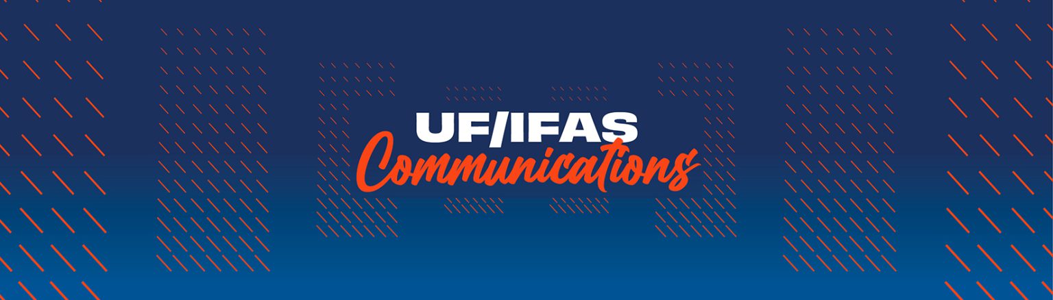 Communications - UF/IFAS Communications