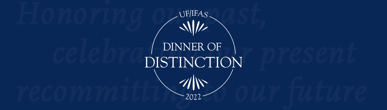 2022 UF/IFAS Awardees to be recognized at the Dinner of Distinction - News